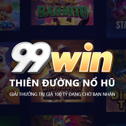 [99win] Đăng nhập #99win.com mỗi ngày nhận hồng bao 9999k